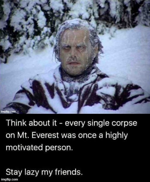 Motivation conquers heights. - Imgflip