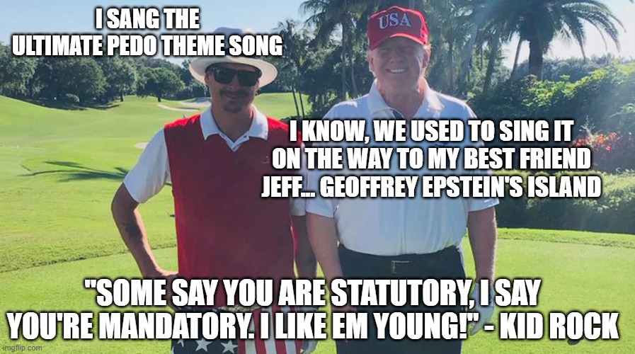 Kid Rock and Donnie - Imgflip