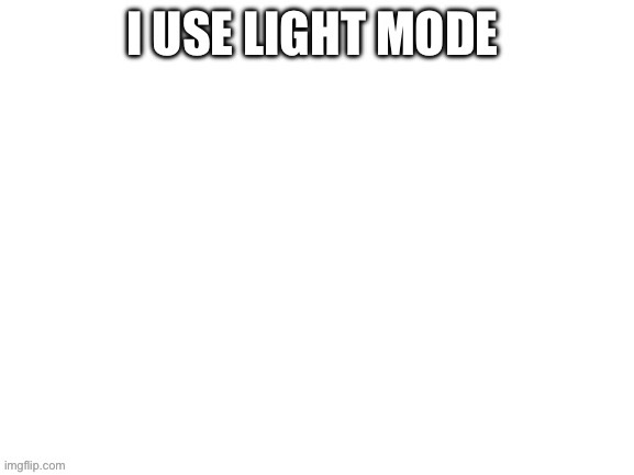 Image tagged in blank white template - Imgflip