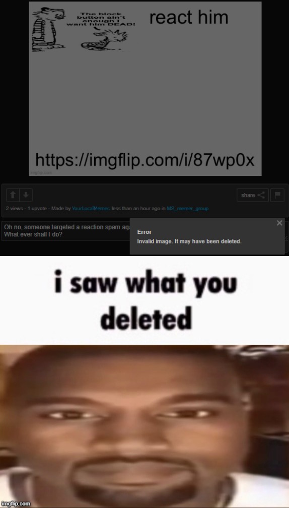 Image tagged in i saw what you deleted - Imgflip