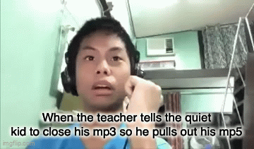 Never trust the quiet kid - Imgflip