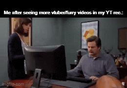 I don't even watch that shit, tf is the algorithm doin - Imgflip