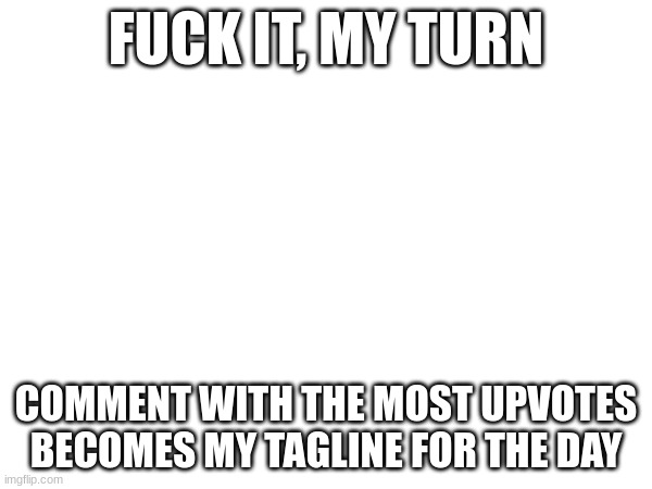 istg if anyone brings up me x snowy or some other bs im done - Imgflip