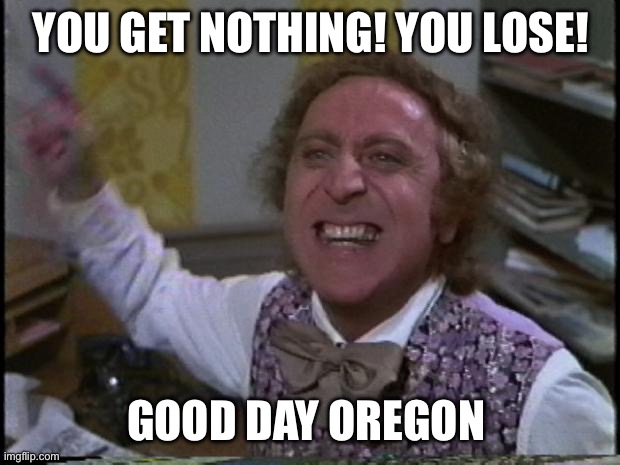 You get nothing! You lose! Good day sir! - Imgflip
