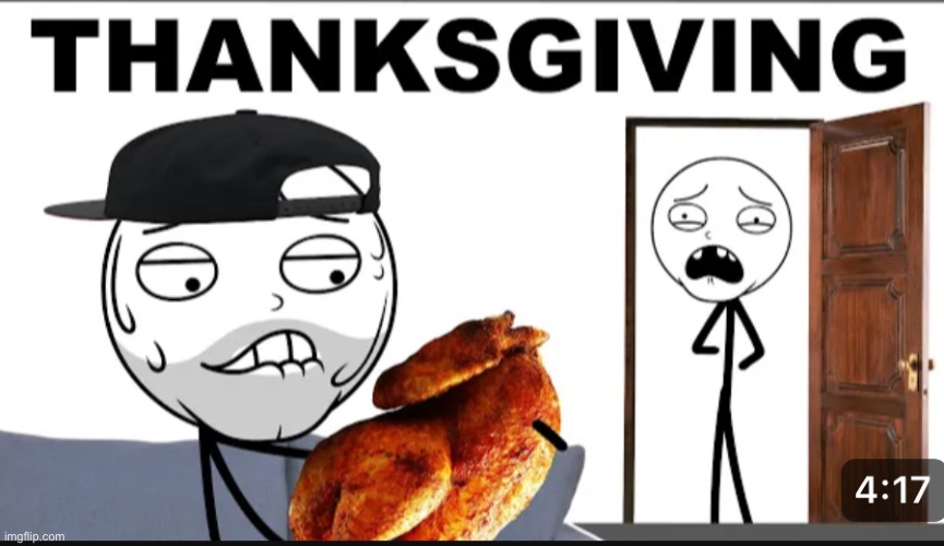Bro’s giving the turkey a whole new kind of stuffing ? Mod note: wth - Imgflip
