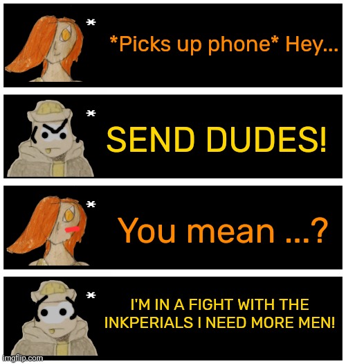 Eggy: I NEED ALL OF THE INKLAS, NOW! - Imgflip