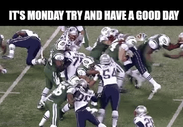 Have A Good Monday - Imgflip