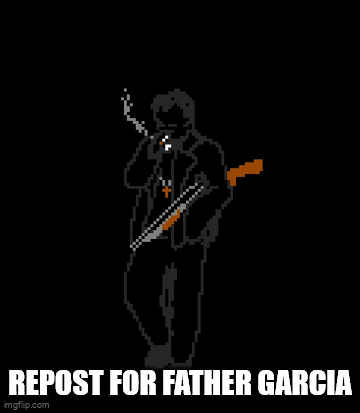 father garcia - Imgflip