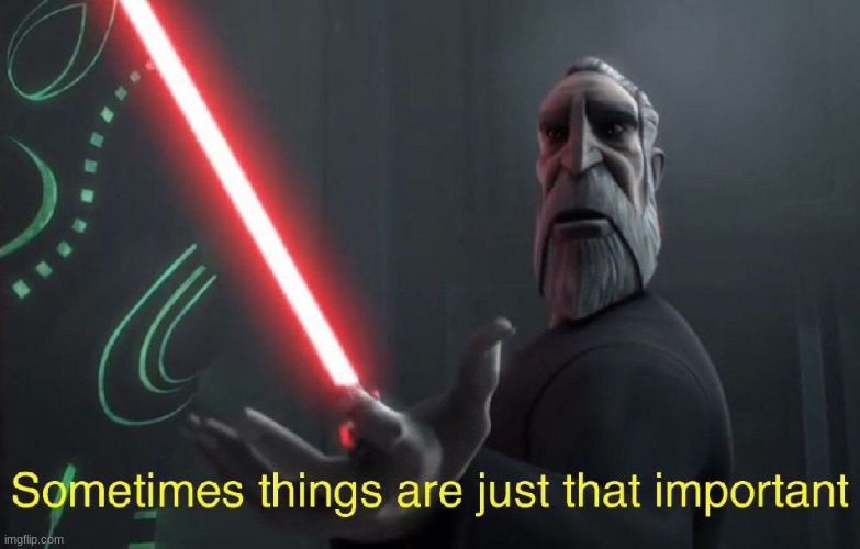 Count Dooku Clone Wars Sometimes things are just that important - Imgflip