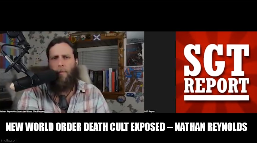 New World Order Death Cult Exposed -- Nathan Reynolds (Video ...