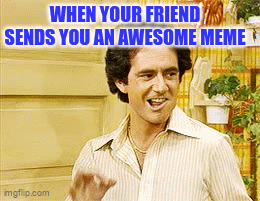 Awesome meme - Imgflip