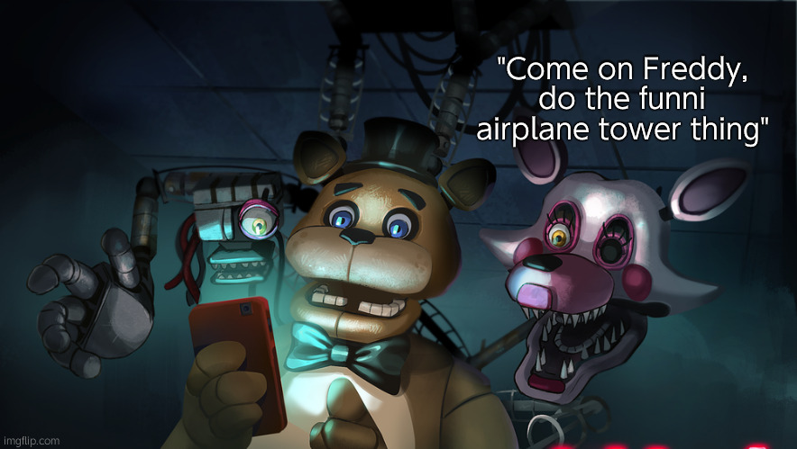 Freddy and mangle - Imgflip