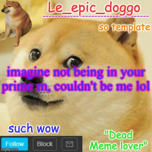 tbh my life went WAY more better when I learned more about God. - Imgflip