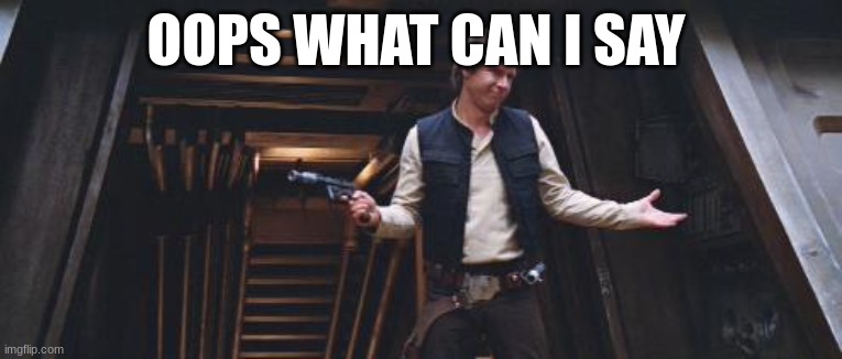 Han Solo Swagger - Imgflip