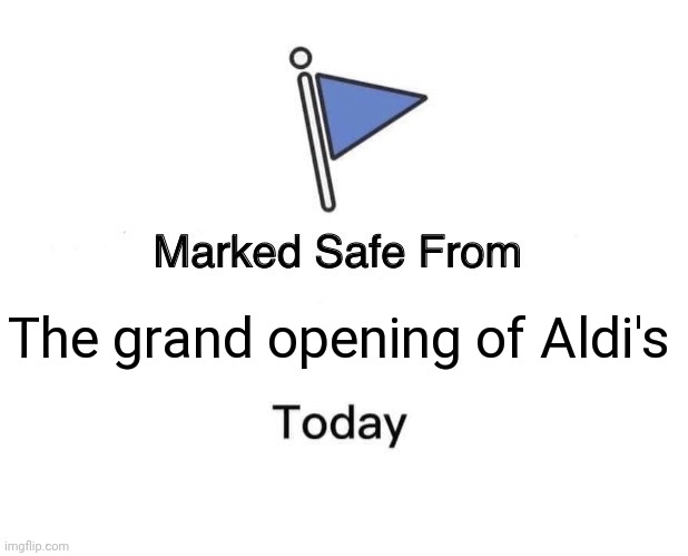 Marked Safe From Meme - Imgflip