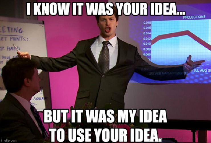 Ideas, ideas - Imgflip