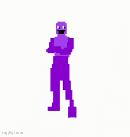 I heard y'all like Purple Guy, so here's Purple Guy - Imgflip