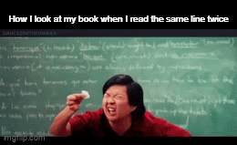 Everyone who has read a book, can relate to this - Imgflip