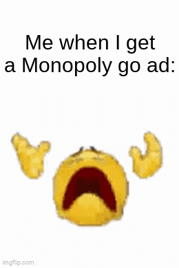 i hate monopoly go - Imgflip
