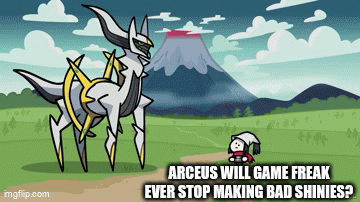 will game freak ever stop making bad shinies. - Imgflip
