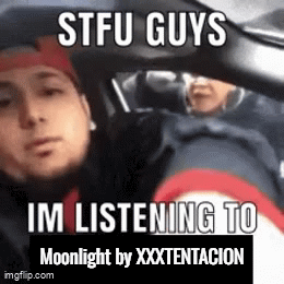 Stfu I’m listening to __ - Imgflip