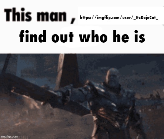This man, _____ him - Imgflip
