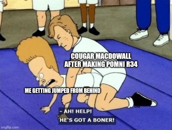 Ah Help Hes got a boner - Imgflip