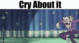 King dice cry about it - Imgflip