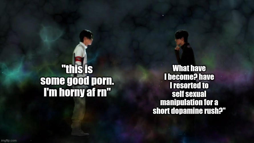 The Duality of Man (Revice Ver.) - Imgflip