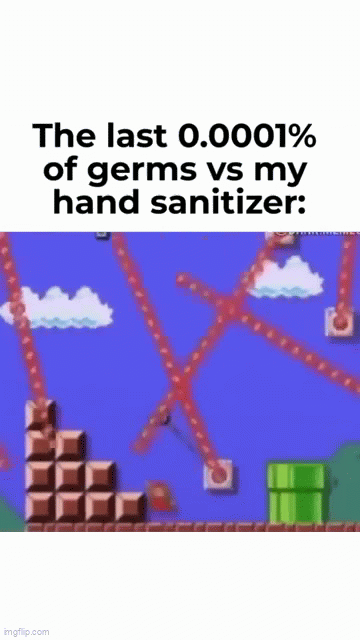 The last germ avoiding hand sanitizer - Imgflip