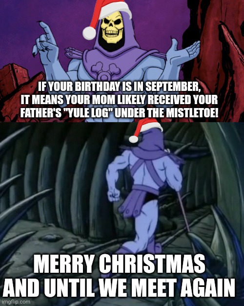 Skeletor Disturbing Christmas Fact - Imgflip