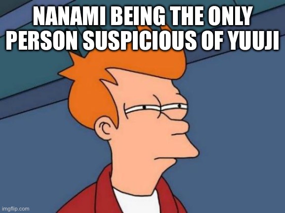 Futurama Fry Meme - Imgflip