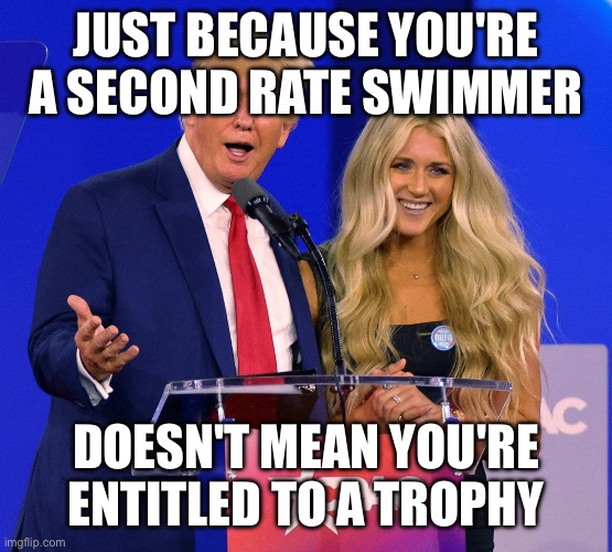 Just because you're a man doesn't mean you are entitled to a trophy - Imgflip