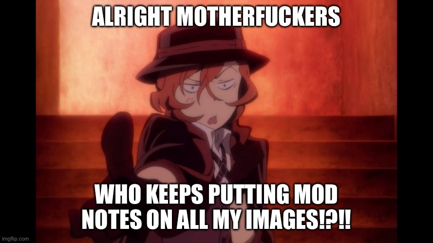 SPIT IT OUT!!! I mean, I’ll find you eventually…so why not just say it? (Mod note: I don't know ...