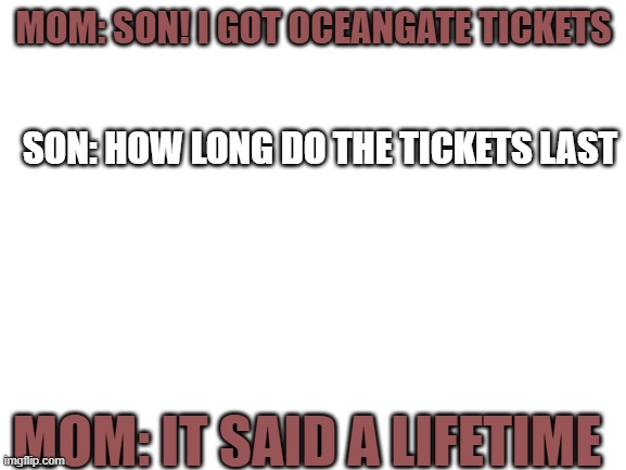 I HEARD YOU GET A REFUND IF YOU DONT SEE THE TITANIC - Imgflip