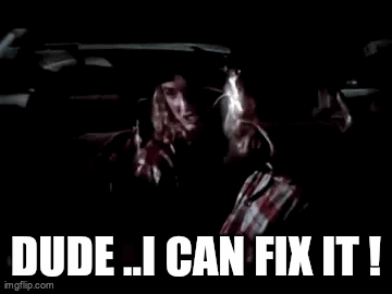 I can fix it - Imgflip