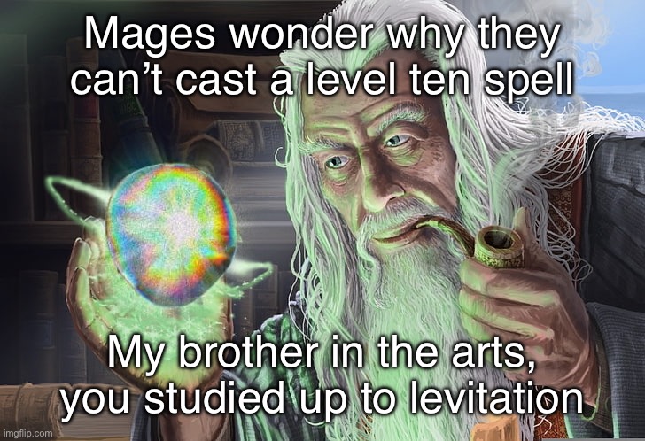 Ah, Finally Wizard - Imgflip