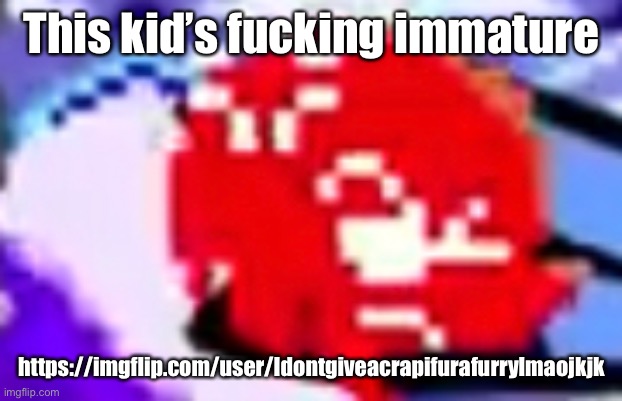 Like dawg that meme was from 7 fucking months ago not like my opinion changed - Imgflip