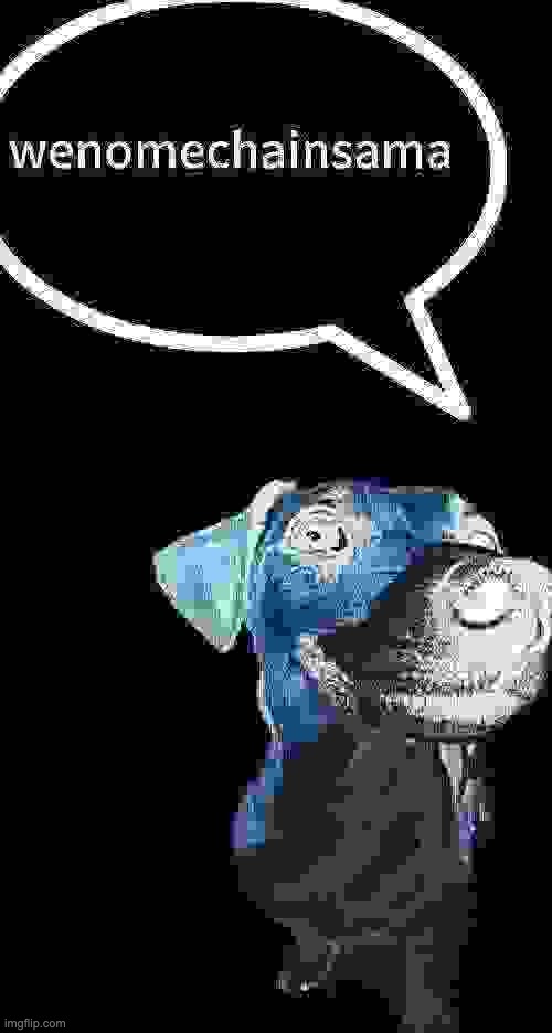 Upvote To Instantly Turn Into Wenomechainsama Imgflip