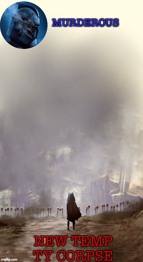 Murderous’ clone wars temp (Ty Corpse) - Imgflip