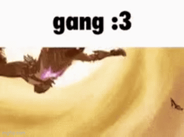 gang :3 - Imgflip