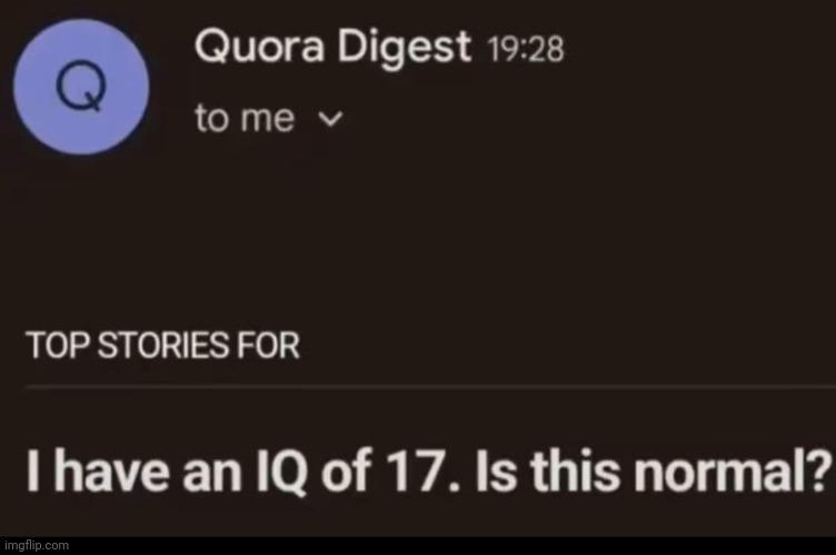 Seems normal to me - Imgflip