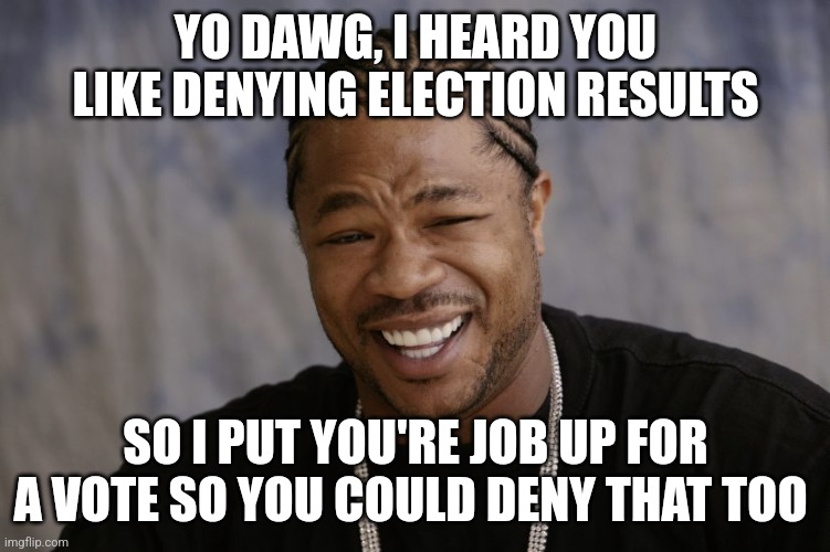 yo dawg i heard you like - Imgflip