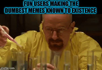 Only a few fun users are good - Imgflip