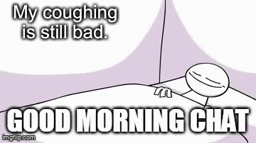 Good morning Chat - Imgflip