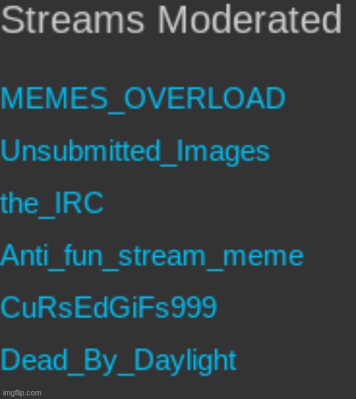 streams im a moderator in - Imgflip