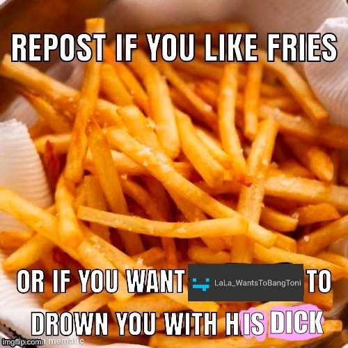 i like fries - Imgflip