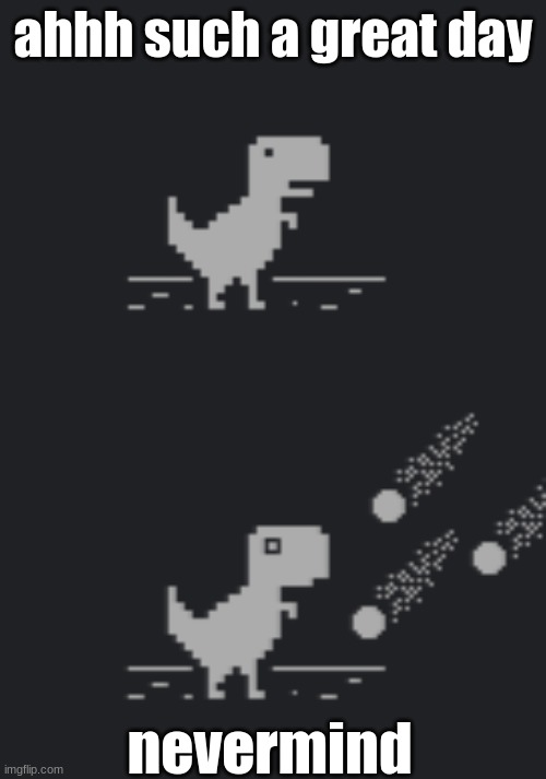 bye bye dino - Imgflip