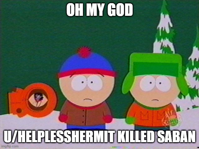 they killed kenny - Imgflip