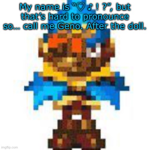 Geno has arrived! (Yeah I got 3 people in here, don’t ask.) - Imgflip